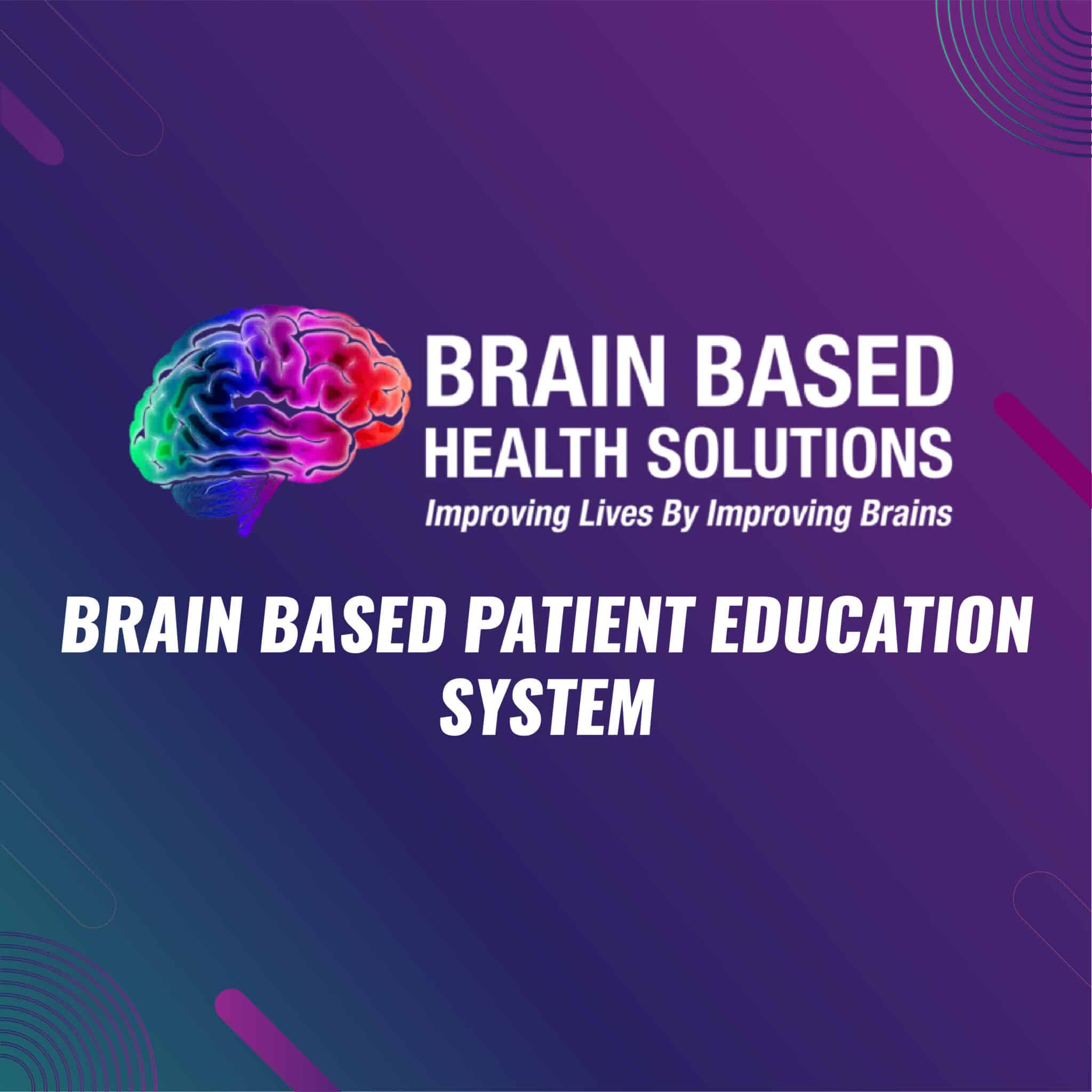 DIY Brain Based Patient Education – Brain Based Health Solutions